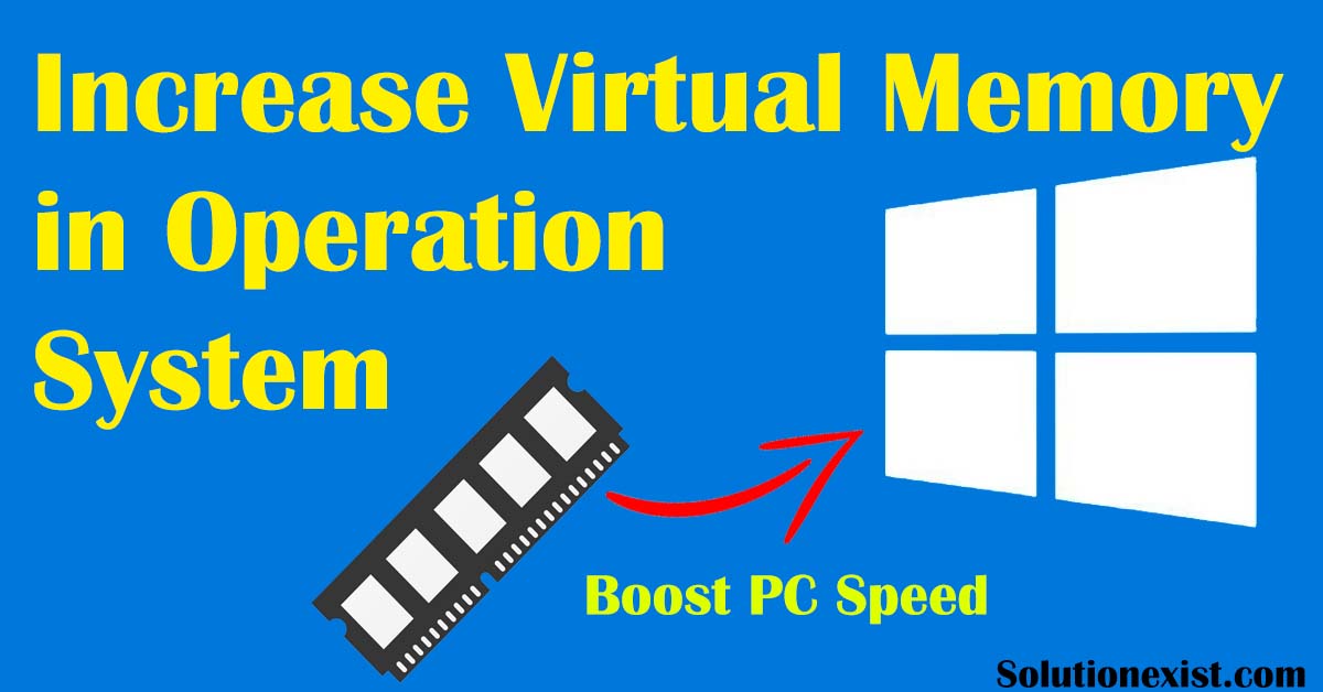 Increasing Virtual Memory In Windows 10 8 7 XP Speedup PC