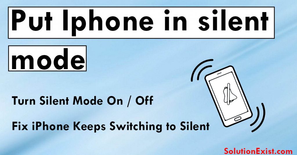 IPhone Silent Mode Activation Methods | [ 2 Ways To Mute & Vibrate]